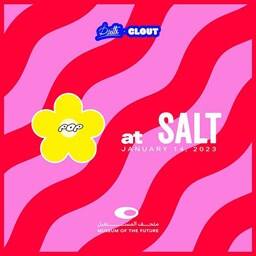 POP at Salt, presented by Duette x Clout | Dubai Shopping Festival